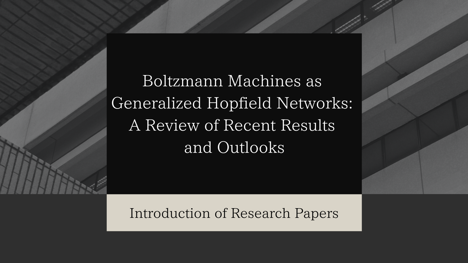 【論文紹介】Boltzmann Machine as Generalized Hopfield Networks: A Review of Recent Results｜Ichikawa Yuma